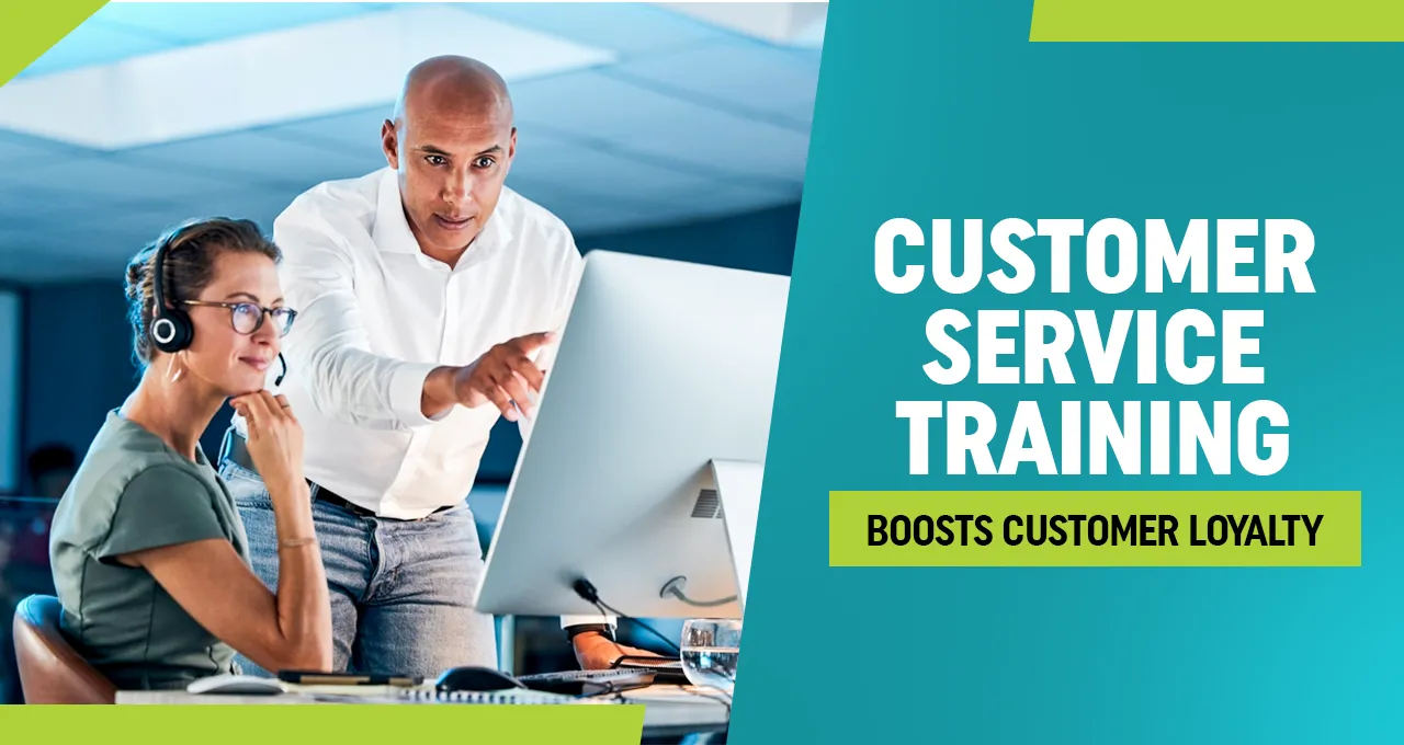 How Customer Service Training Boosts Customer Loyalty